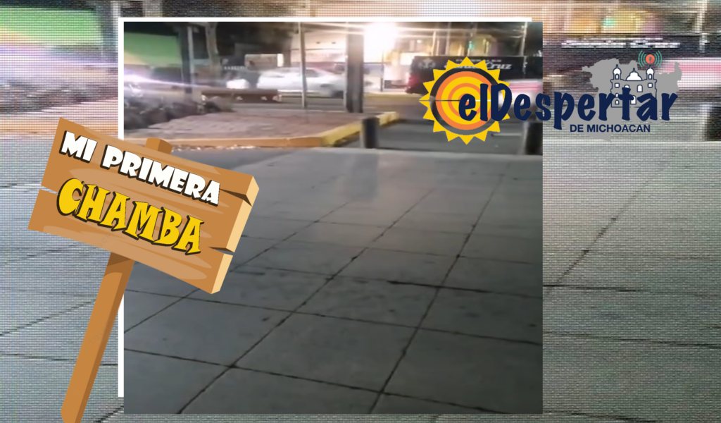 #Viral: Mi primera chamba, en Morelia.. - El Despertar de Michoacán